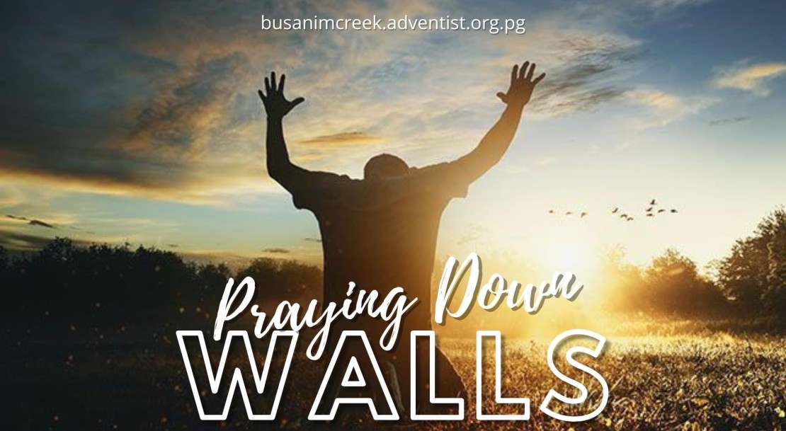 Praying Down Walls - Busanim Creek Adventist Church