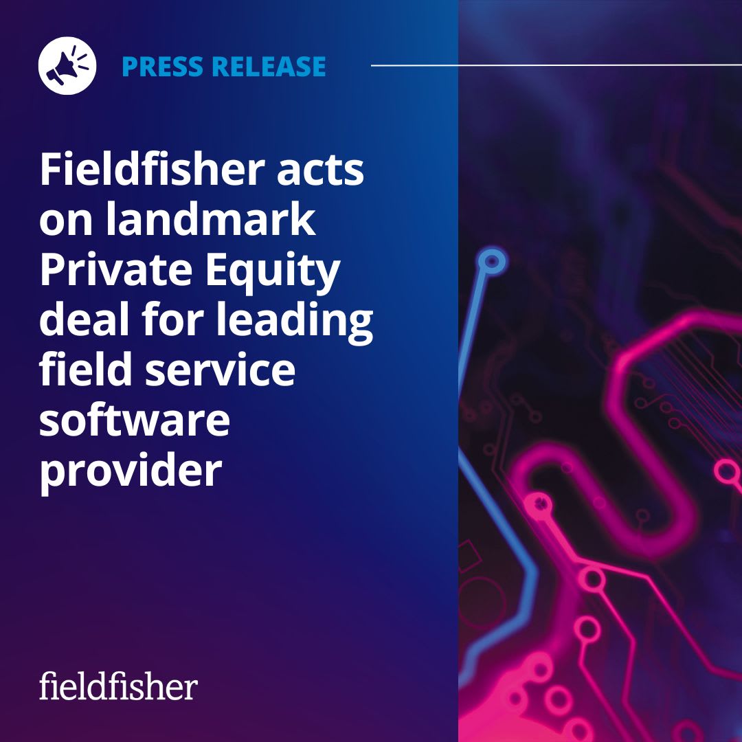 Fieldfisher acts on landmark Private Equity deal for leading field ...
