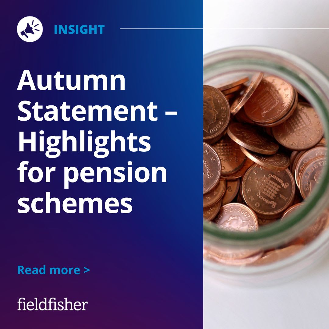 Autumn Statement – Highlights for pension schemes | Fieldfisher