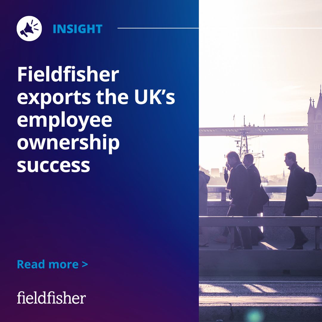 Fieldfisher exports the UK’s employee ownership success