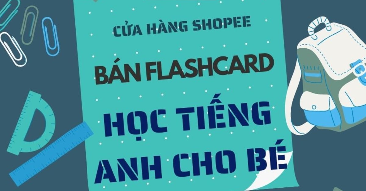 Top 4 cửa hàng shopee uy tín bán flashcard học tiếng Anh cho bé