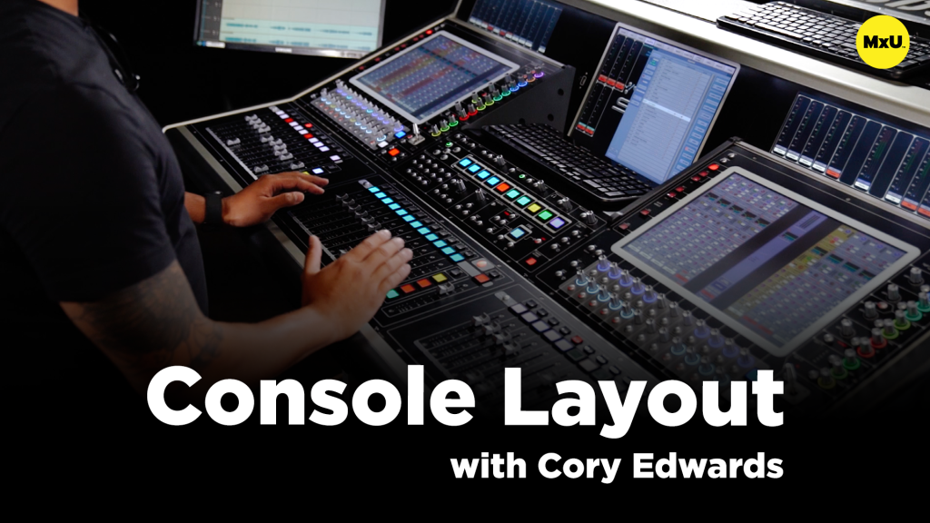 Console Layout with Brad Madix - MxU