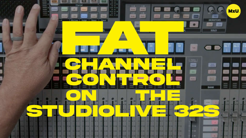 Outboard Virtual Soundcheck on the StudioLive 32S - MxU
