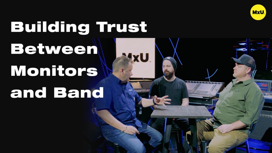 Building Trust Between Monitors and Band - MxU Building Trust Between Monitors and Band - MxU