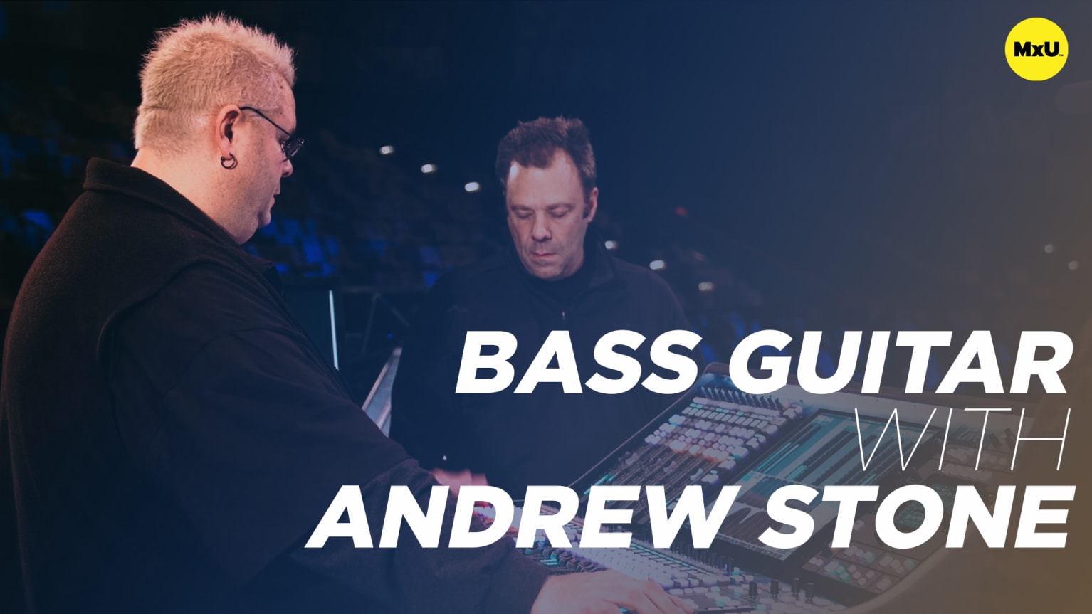 Bass Guitar with Andrew Stone - MxU