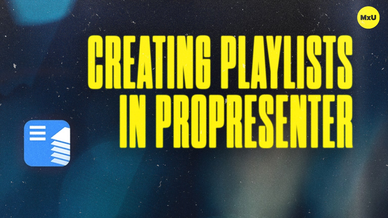Creating Playlists In Propresenter Mxu