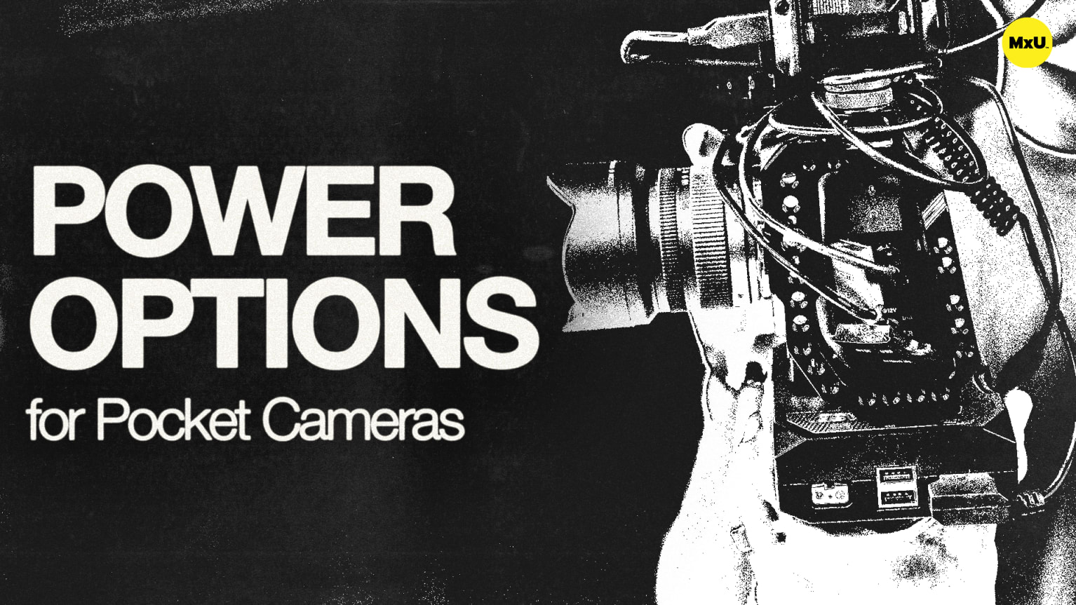 Power Options for Pocket Cameras - MxU
