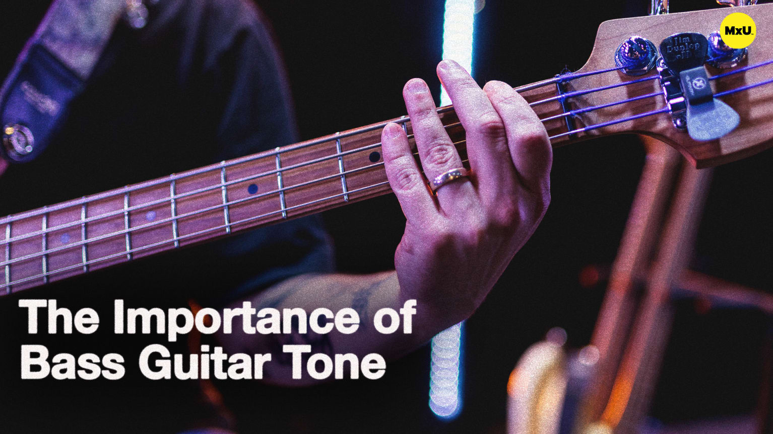 The Importance of Bass Guitar Tone - MxU