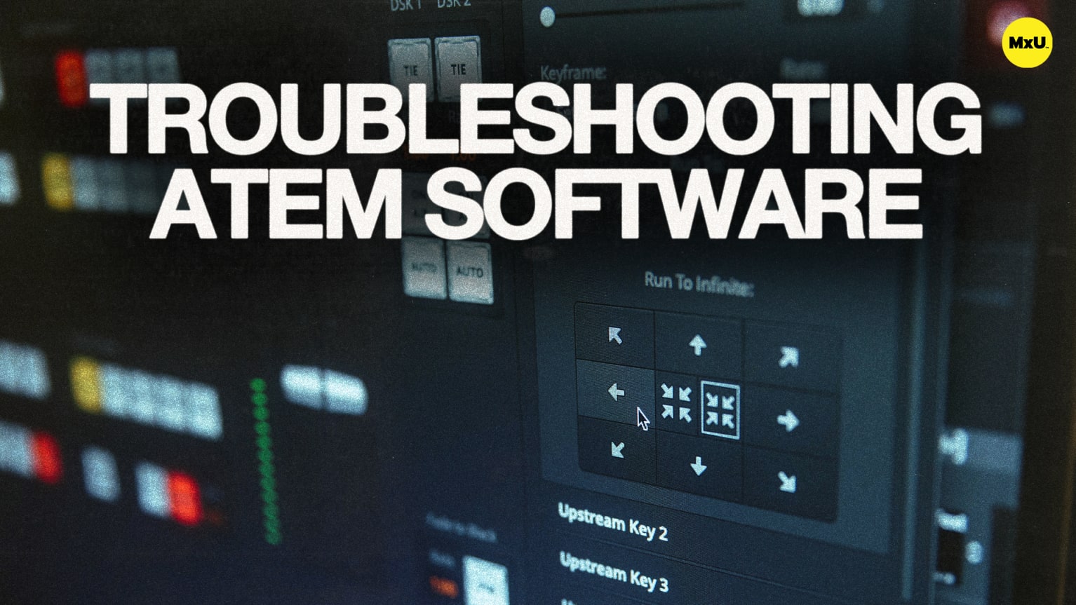 Troubleshooting ATEM Software - MxU