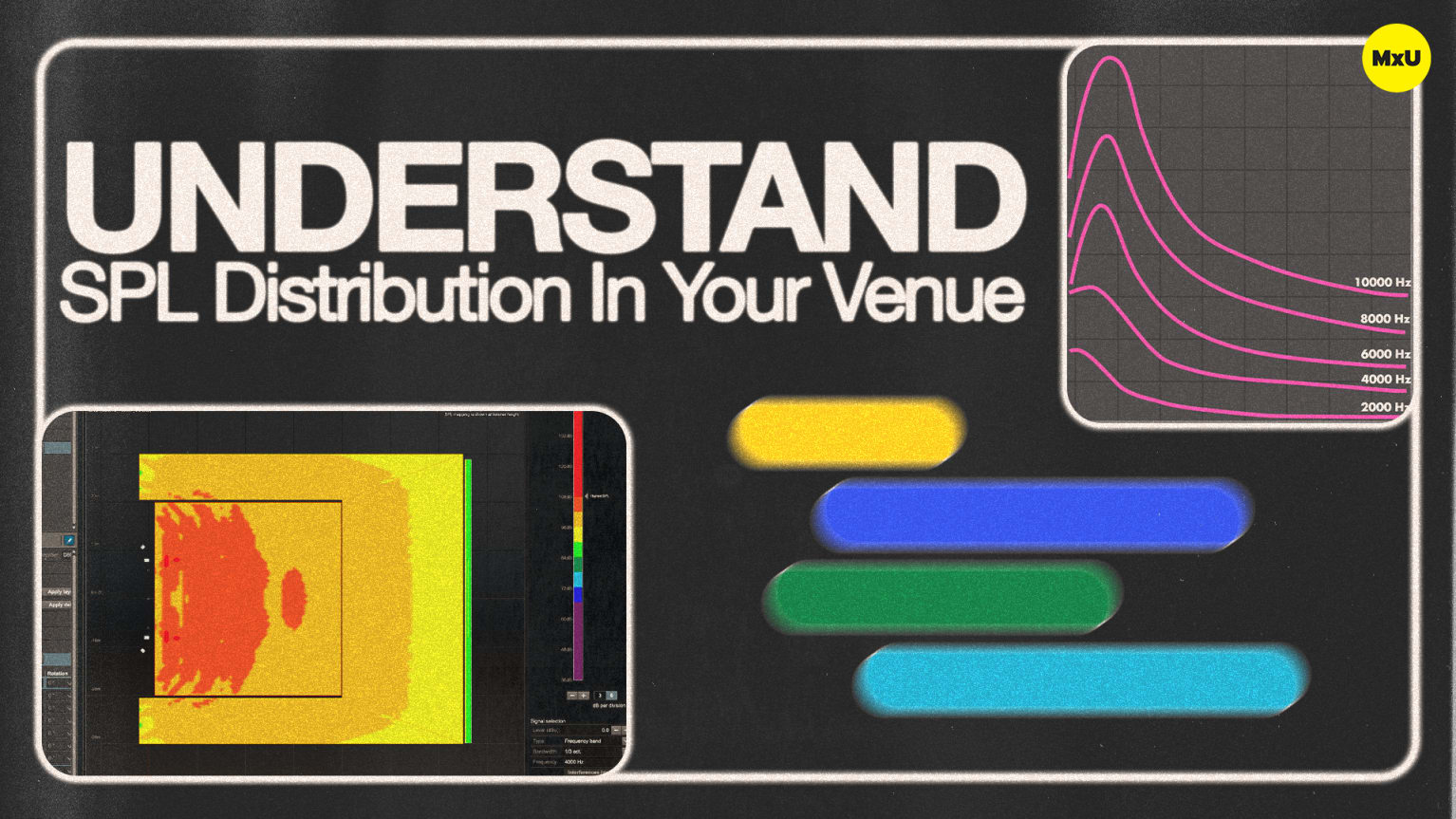 Understand SPL Distribution In Your Venue - MxU
