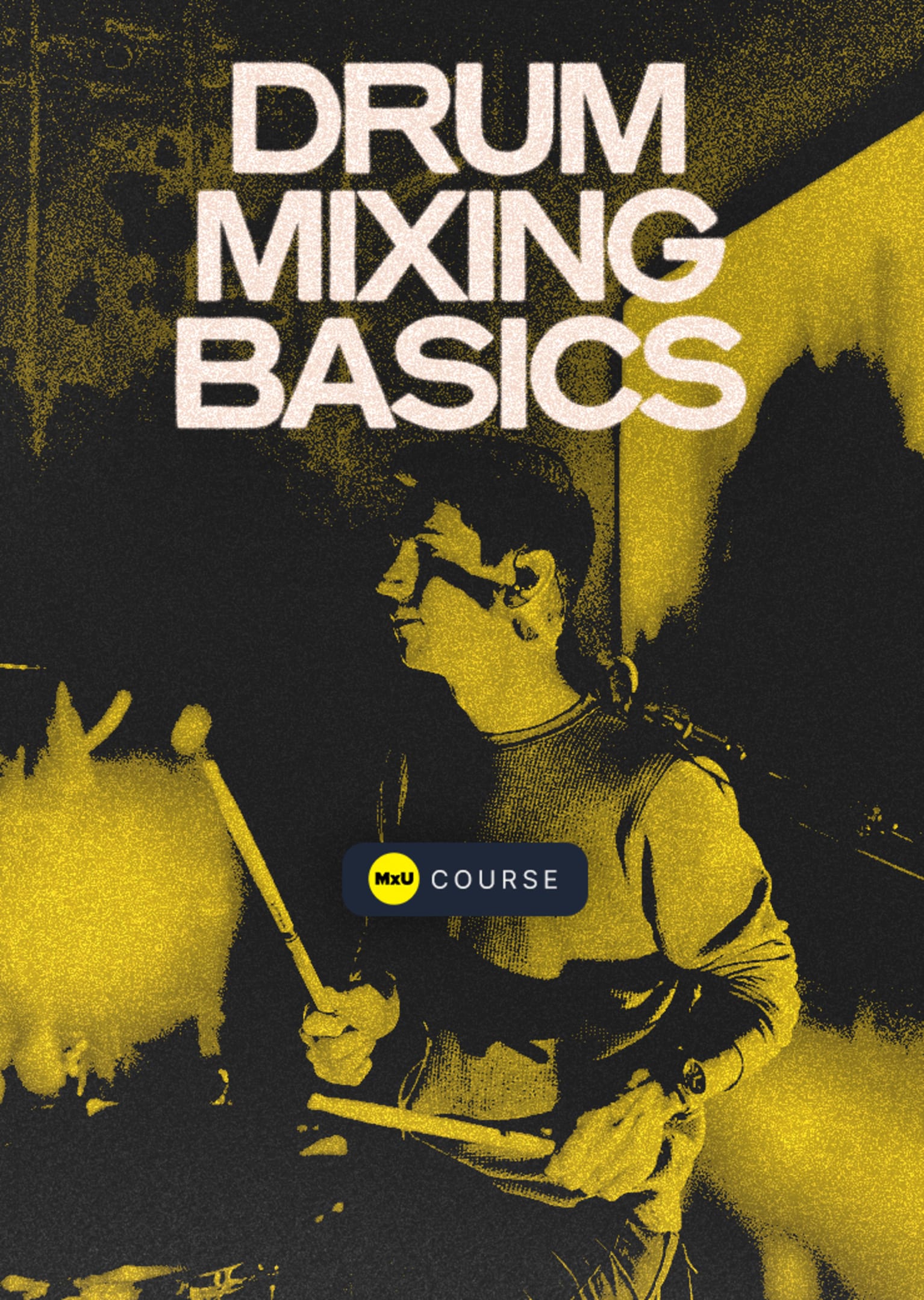Drum Mixing Basics - MxU