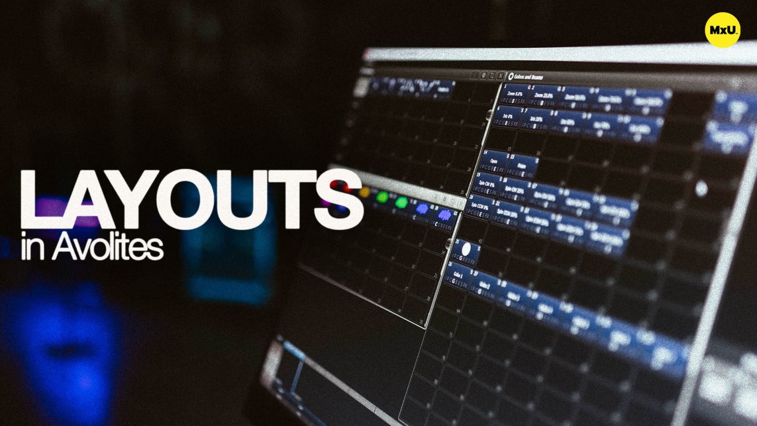 Layouts in Avolites - MxU