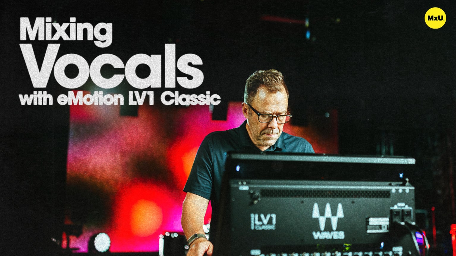 Mixing Vocals with eMotion LV1 Classic - MxU