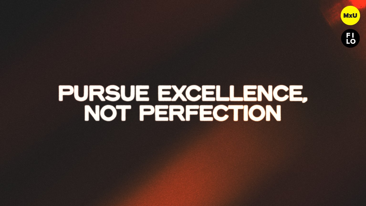 Pursue Excellence Not Perfection Mxu