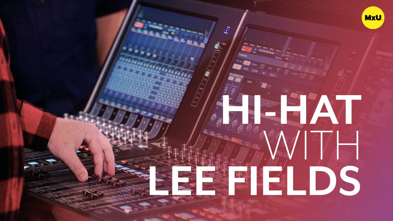 Hi-Hat with Lee Fields - MxU