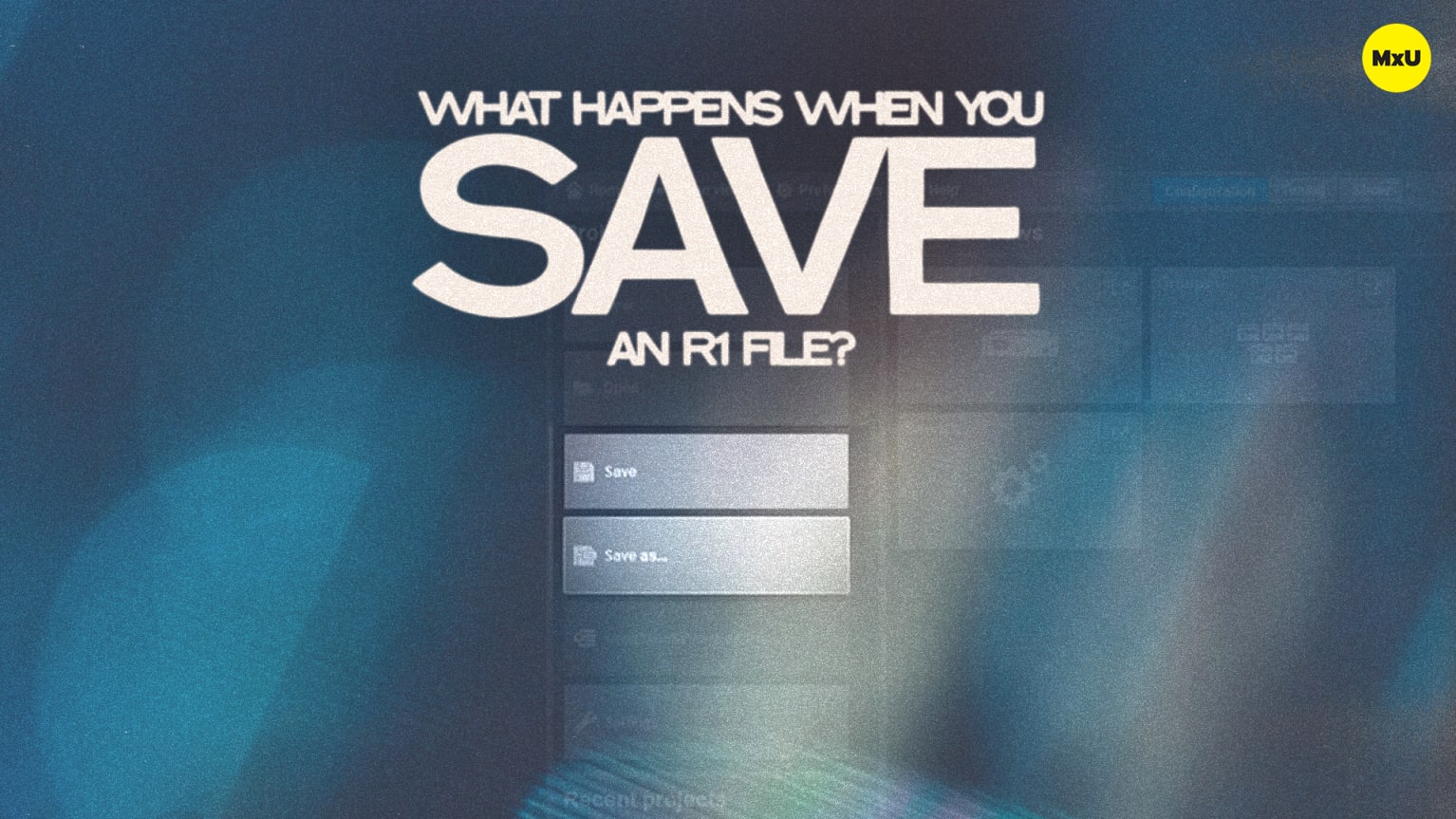 What Happens When You Save an R1 File? - MxU