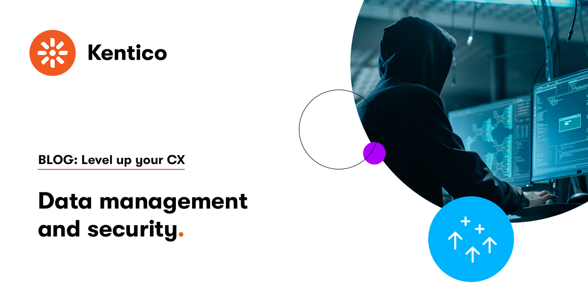 Important points on data management and security | Kentico