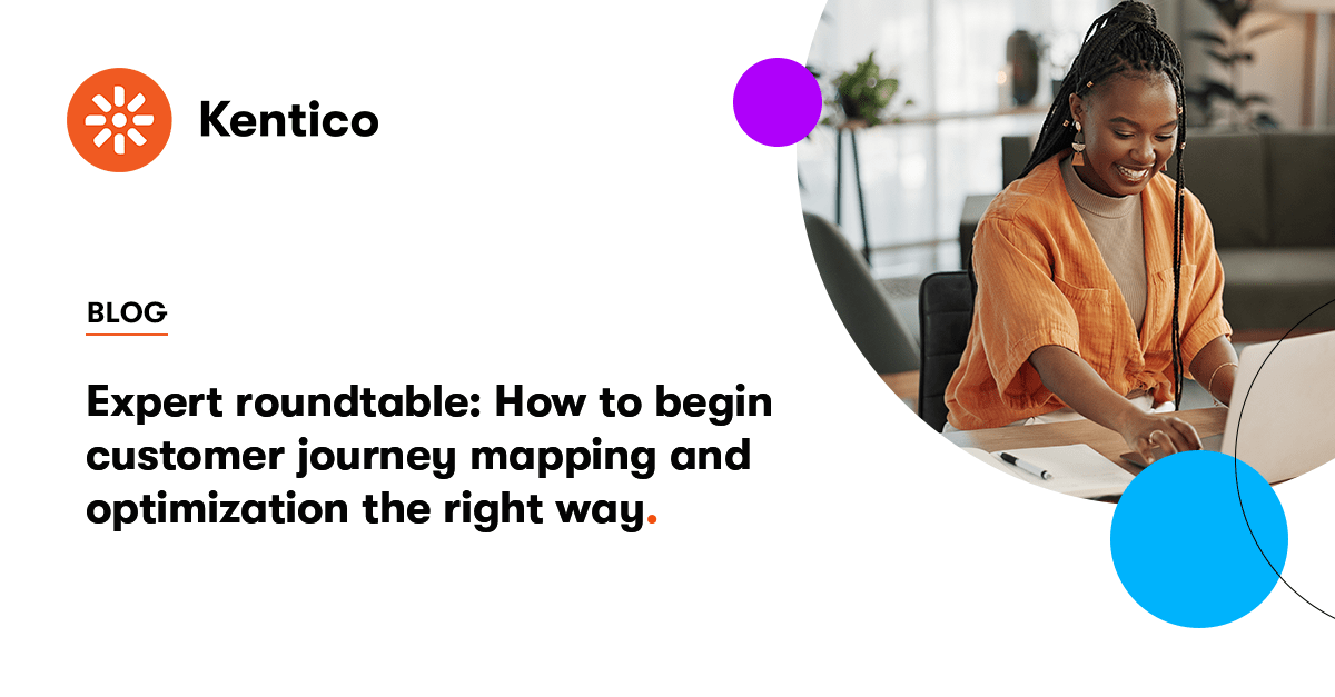 Expert roundtable: Customer journey mapping | Kentico